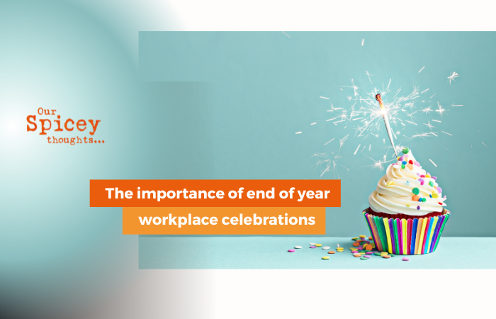 The Importance Of End Of Year Workplace Celebrations | Spice HR